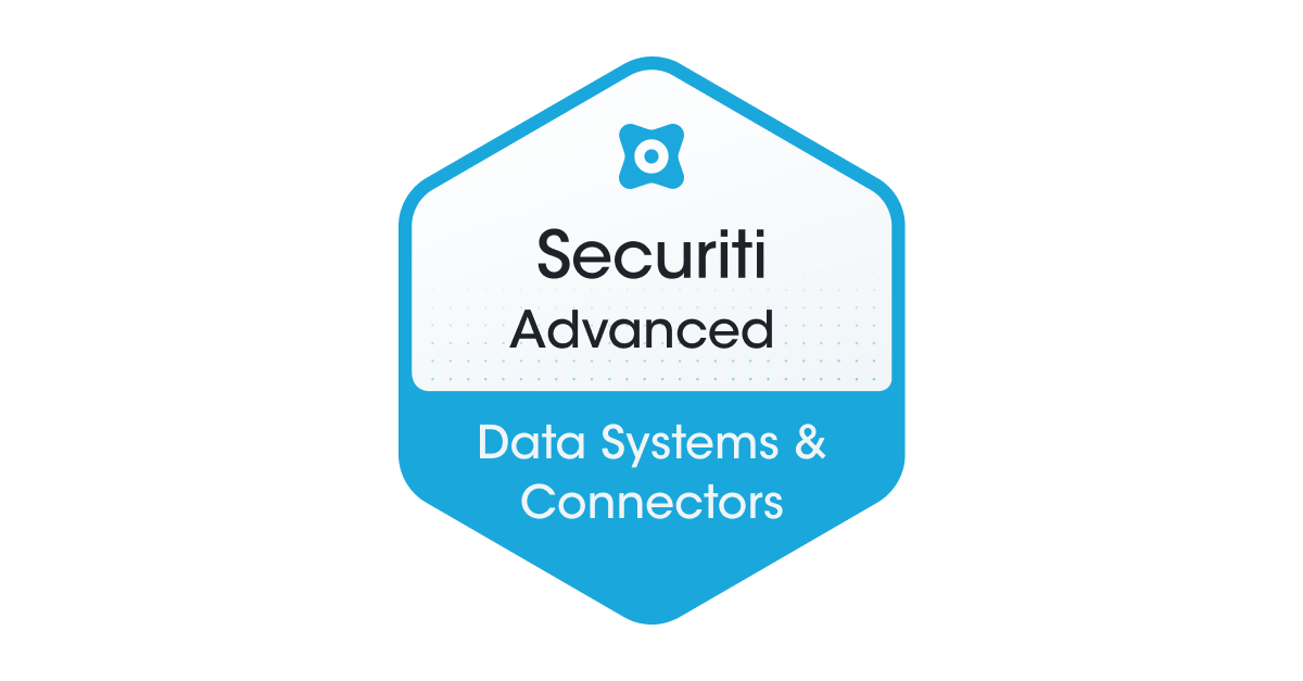 Securiti Advanced Certification – Data Systems & Connectors Badge ...